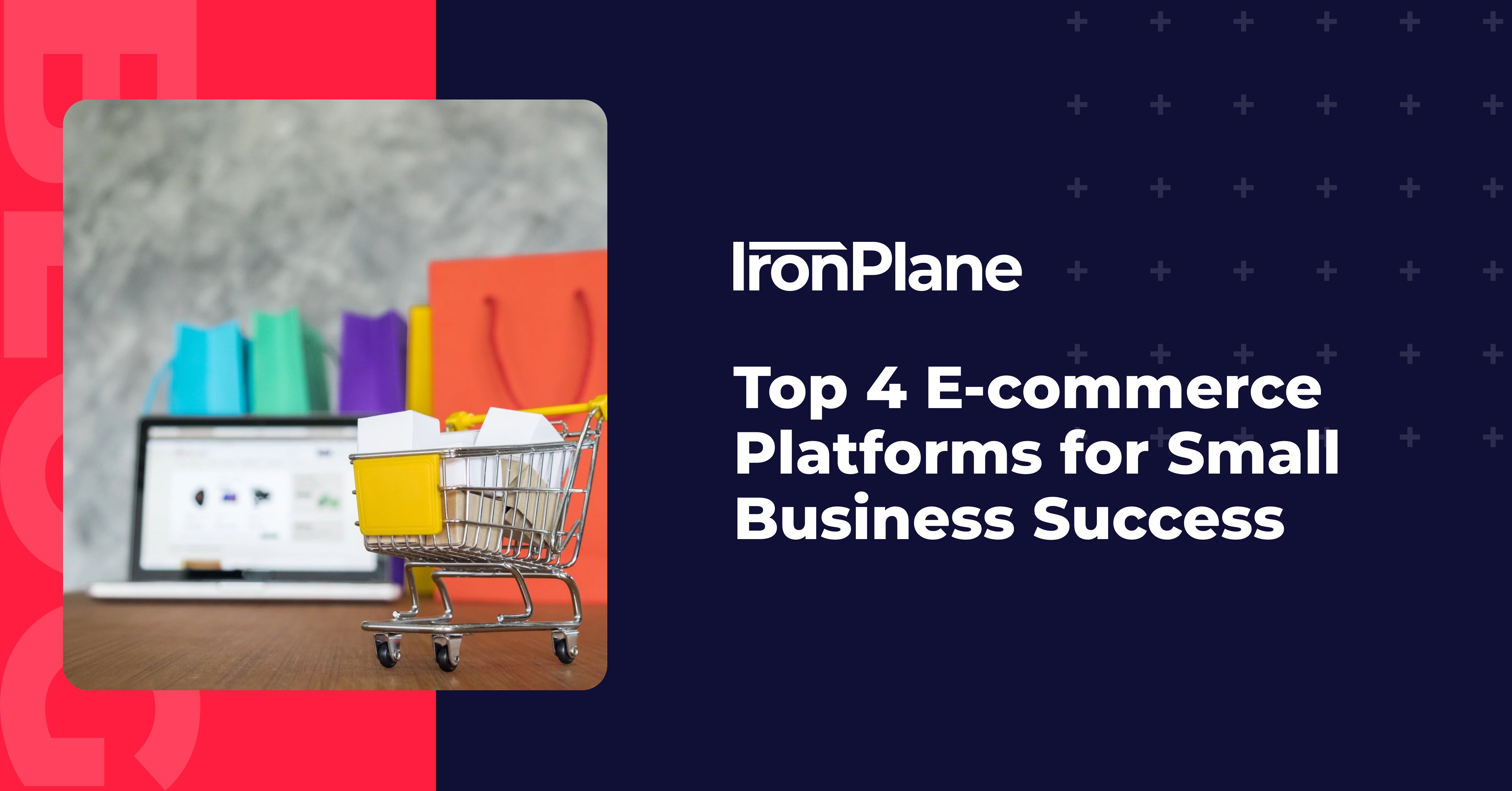 Top 4 eCommerce Platforms for Small Business Success